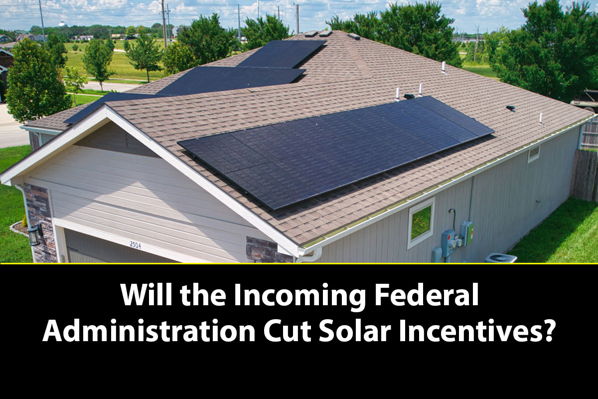 Will the Incoming Federal Administration Cut Solar Incentives? - Good ...